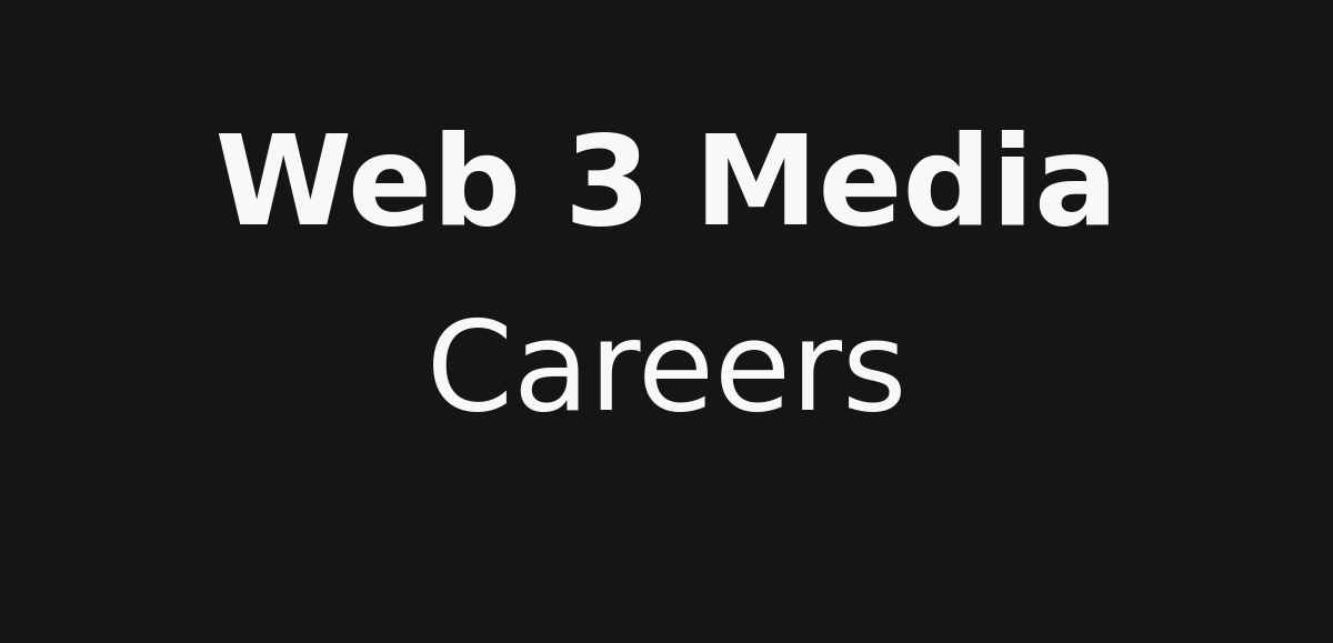 Careers at Web 3 Media