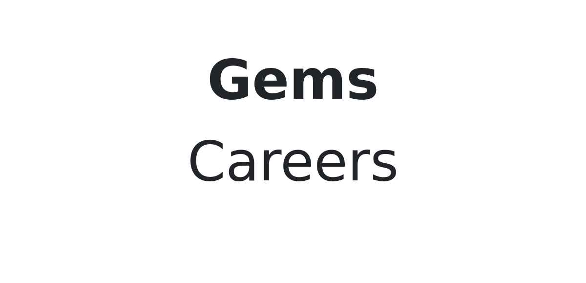 Careers at Gems
