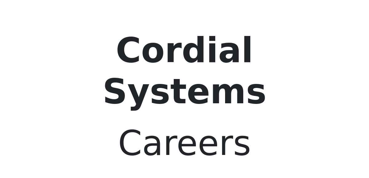 Careers at Cordial Systems