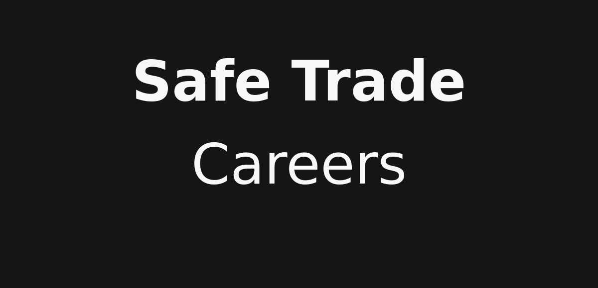 Careers at Safe Trade