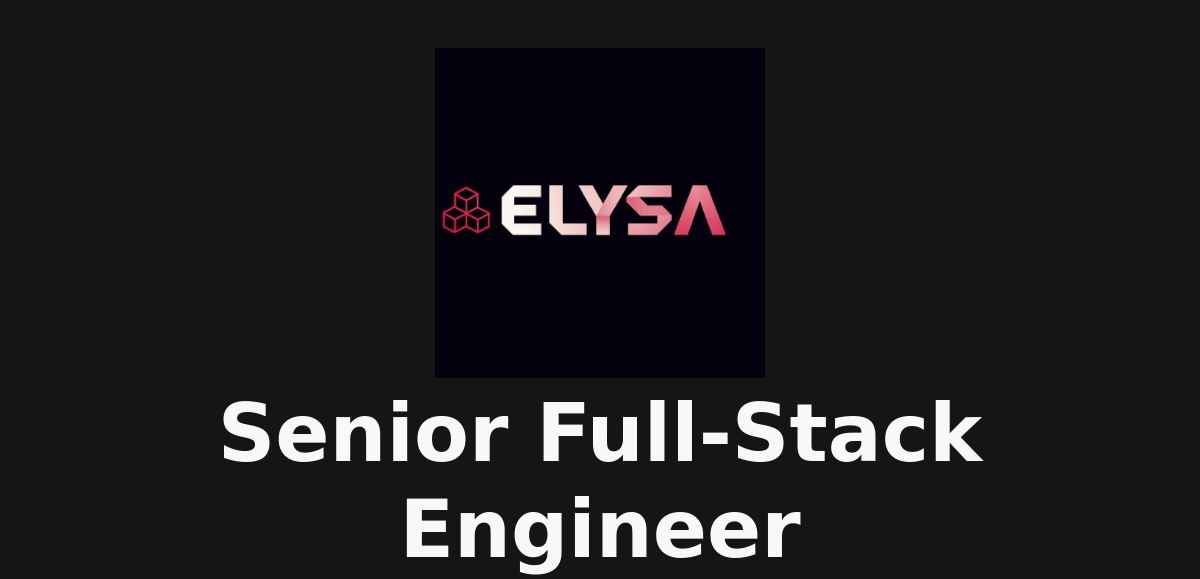 Senior Full-Stack Engineer $110k-$150k USD Remote at Elysa