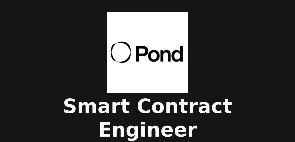 Smart Contract Engineer Remote at Pond