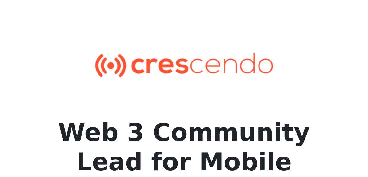Web 3 Community Lead for Mobile Gaming Studio Remote at Crescendo