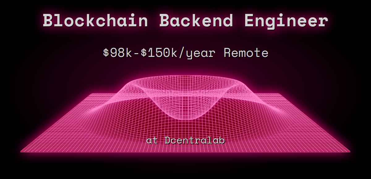 Web3 Blockchain Backend Engineer $98k - $150k Remote at Dcentralab