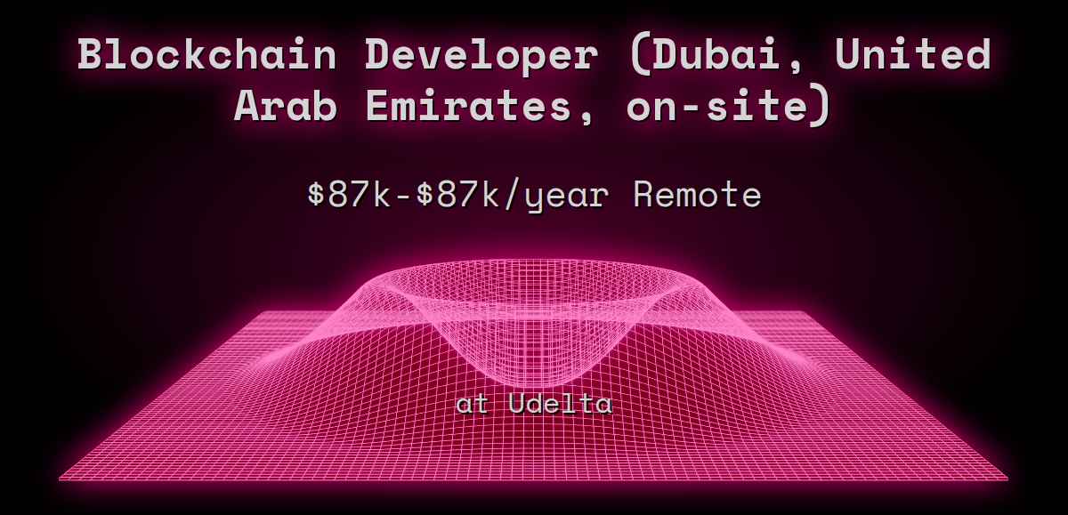 Web3 Blockchain Developer (Dubai, United Arab Emirates, on-site) $87k ...