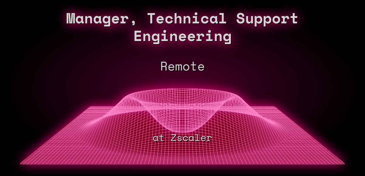 Web3 Manager, Technical Support Engineering Remote at Zscaler