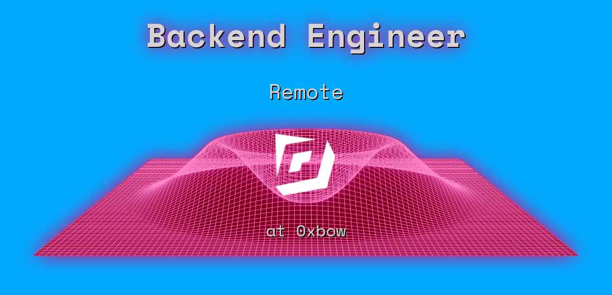Web3 Backend Engineer Remote at 0xbow