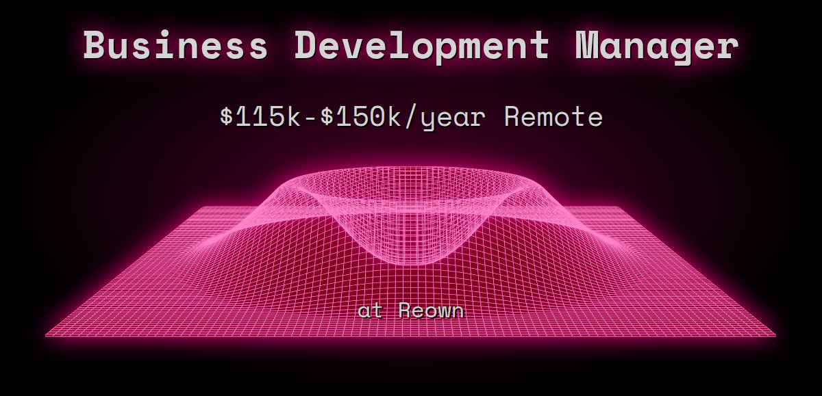Web3 Business Development Manager $115k - $150k Remote at Reown
