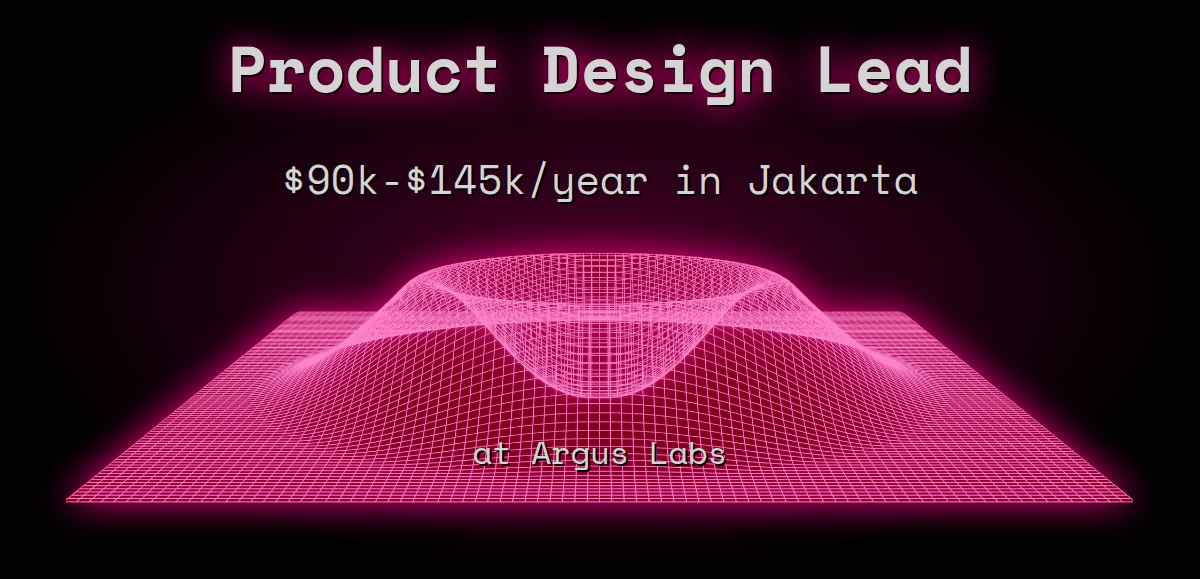 Web3 Product Design Lead $90k - $145k in Jakarta at Argus Labs