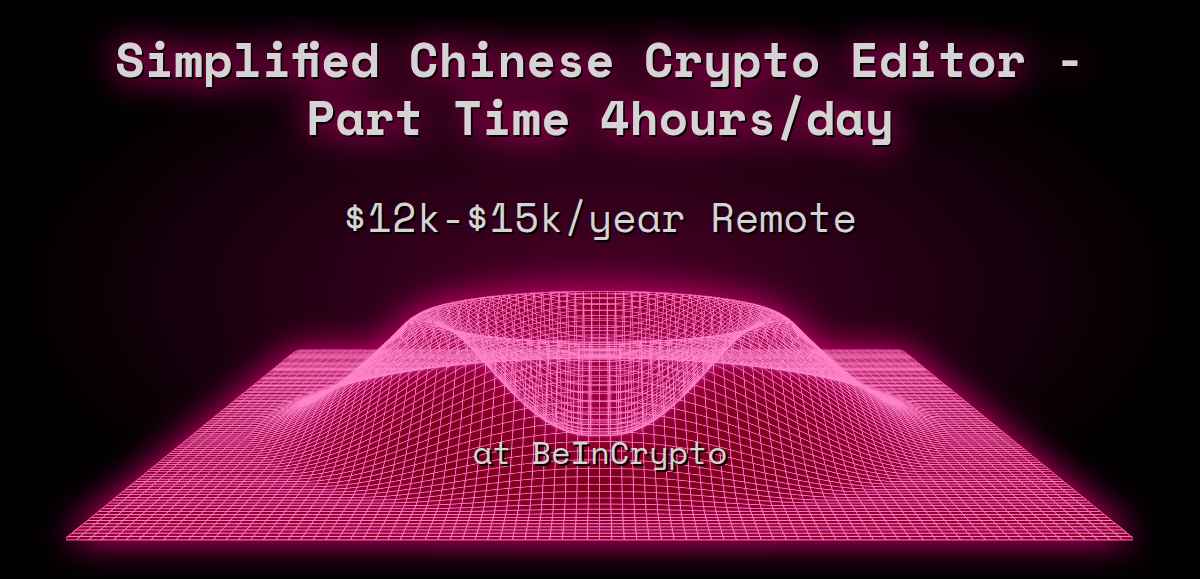 Web3 Simplified Chinese Crypto Editor - Part Time 4hours/day $12k ...