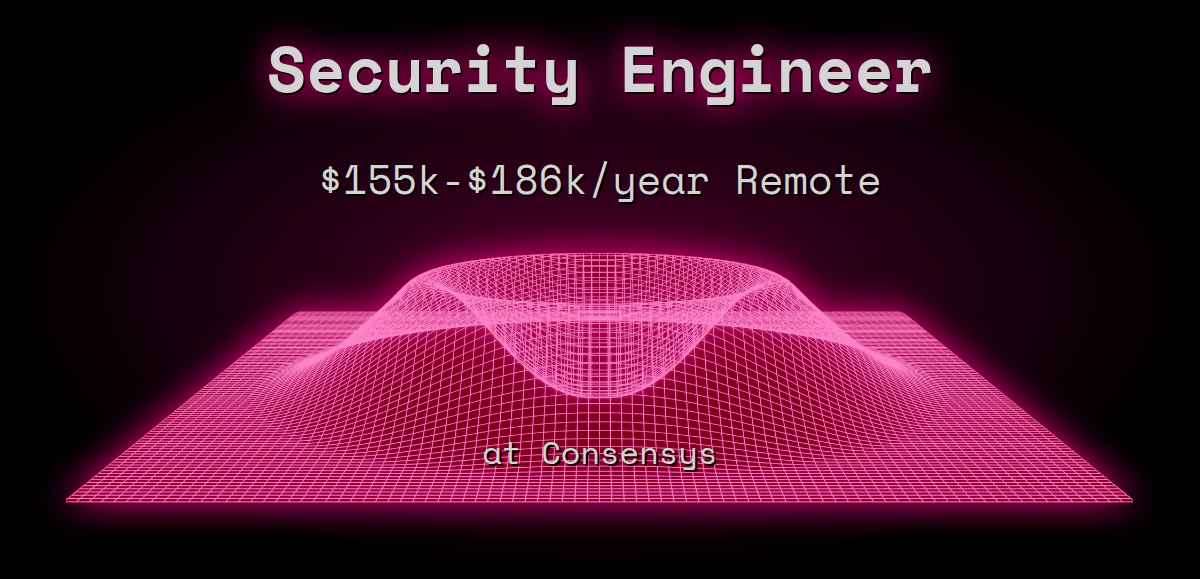 Web3 Security Engineer $155k - $186k Remote at Consensys