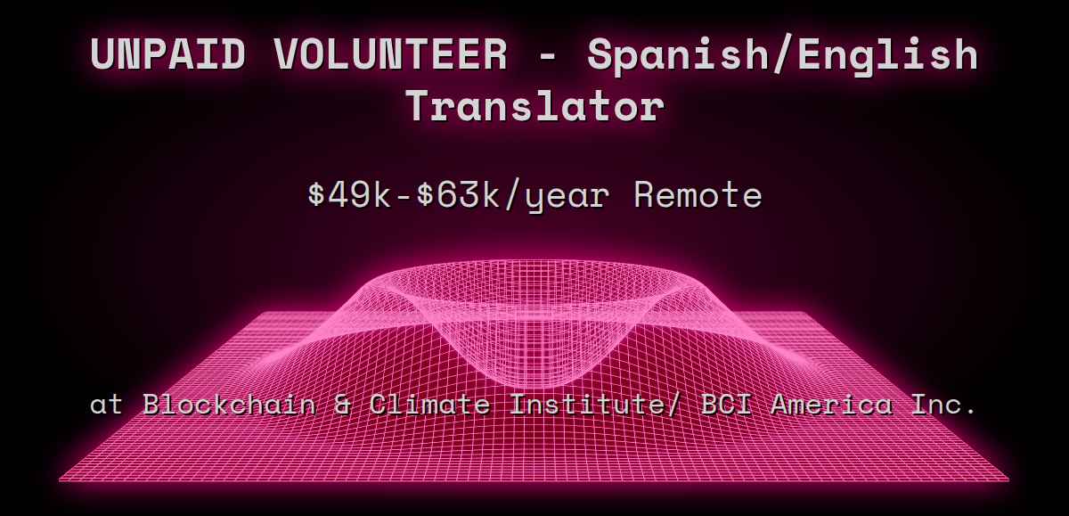 Web3 UNPAID VOLUNTEER - Spanish/English Translator $49k - $63k Remote ...