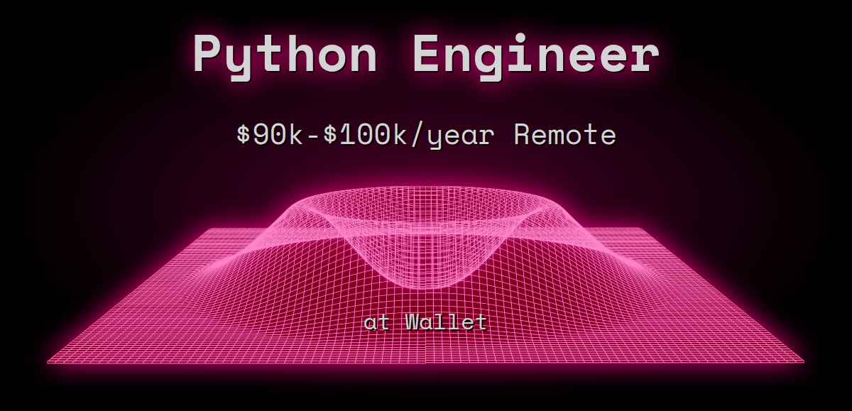 Web3 Python Engineer $90k - $100k Remote at Wallet