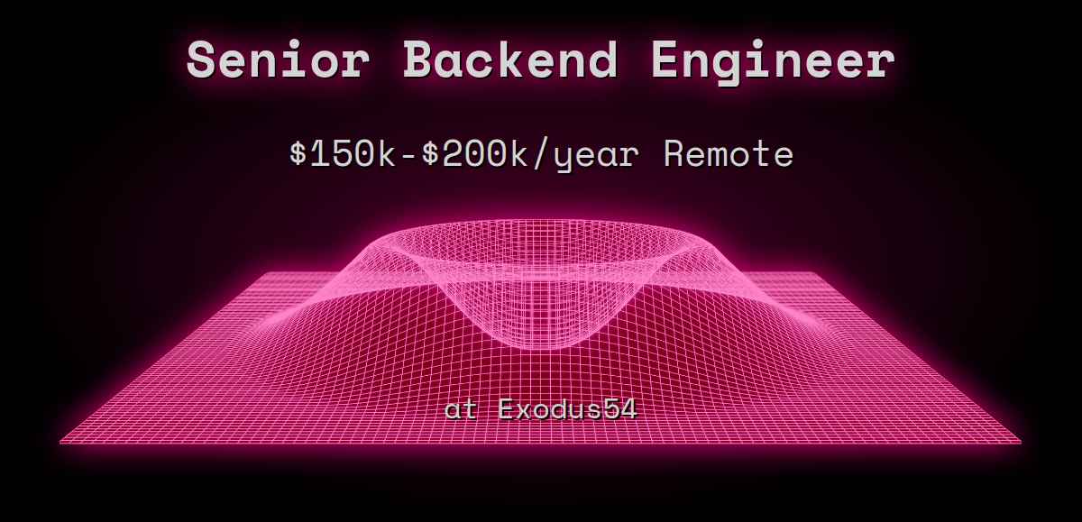 Web3 Senior Backend Engineer $150k - $200k Remote at Exodus54
