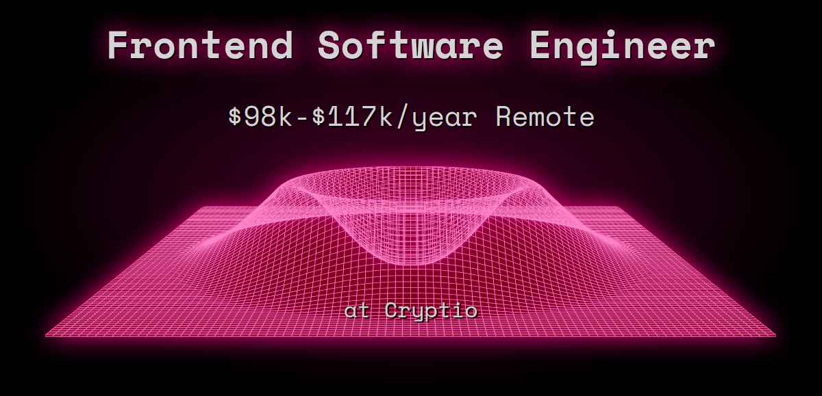 Web3 Frontend Software Engineer $98k - $117k Remote at Cryptio