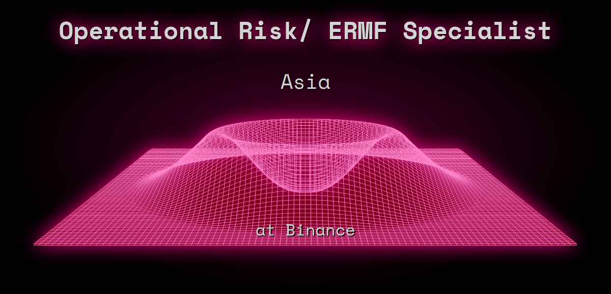 Web3 Operational Risk/ ERMF Specialist Asia at Binance