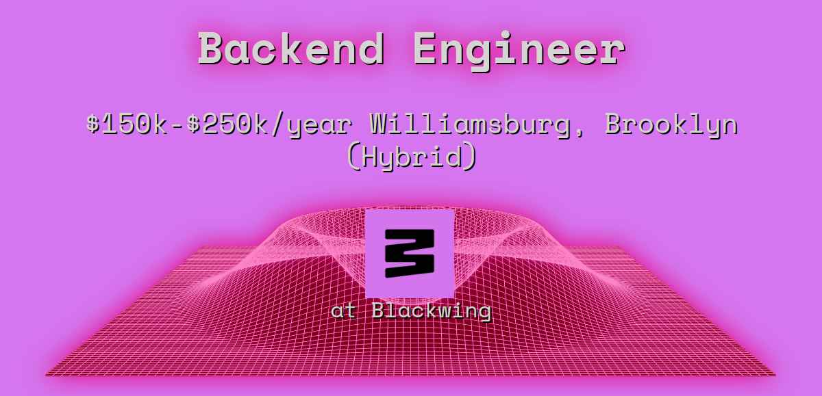 Web3 Backend Engineer $150k - $250k Williamsburg, Brooklyn (Hybrid) at ...