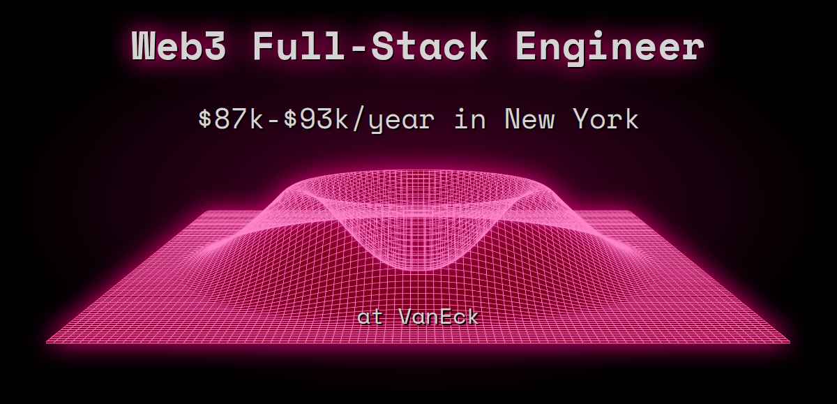 Web3 Full-Stack Engineer $87k - $93k in New York at VanEck