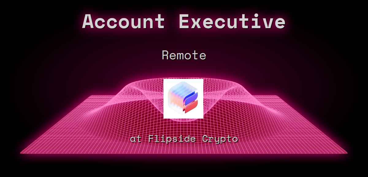 Web3 Account Executive Remote at Flipside Crypto