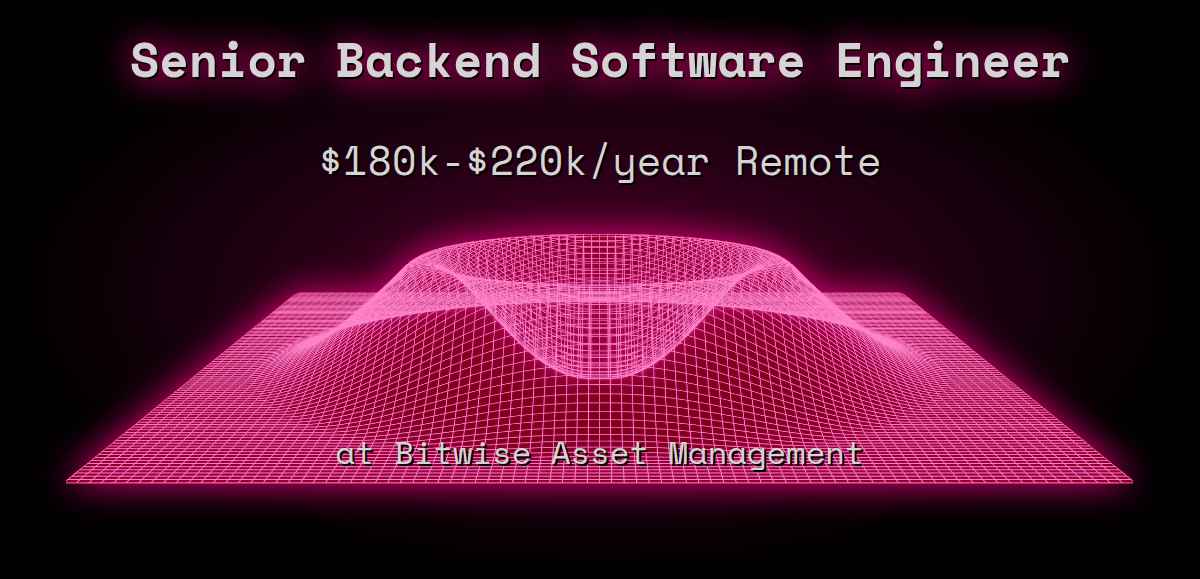 Web3 Senior Backend Software Engineer $180k - $220k Remote at Bitwise ...