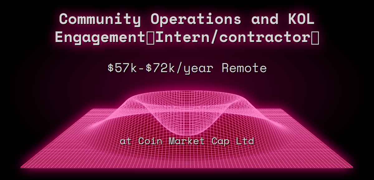 Web3 Community Operations and KOL Engagement（Intern/contractor） $57k ...