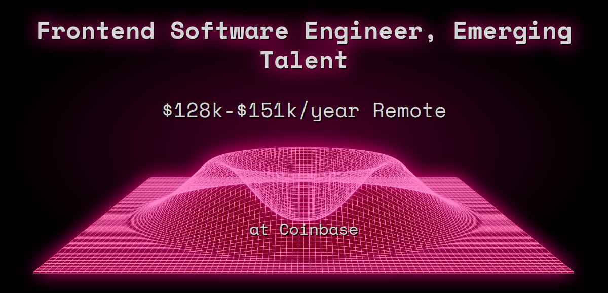Web3 Frontend Software Engineer, Emerging Talent $128k - $151k Remote ...