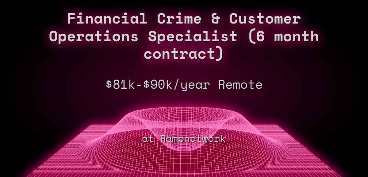 Web3 Financial Crime & Customer Operations Specialist (6 month contract ...