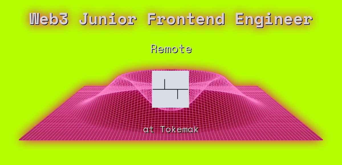 Web3 Junior Frontend Engineer Remote at Tokemak