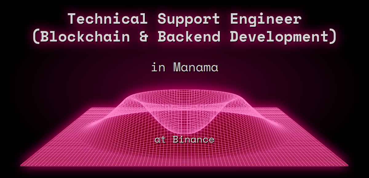 Web3 Technical Support Engineer (Blockchain Backend Development) in Manama at Binance