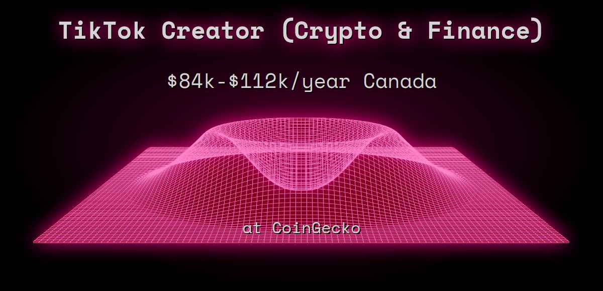 Web3 TikTok Creator (Crypto Finance) $84k - $112k Canada at CoinGecko