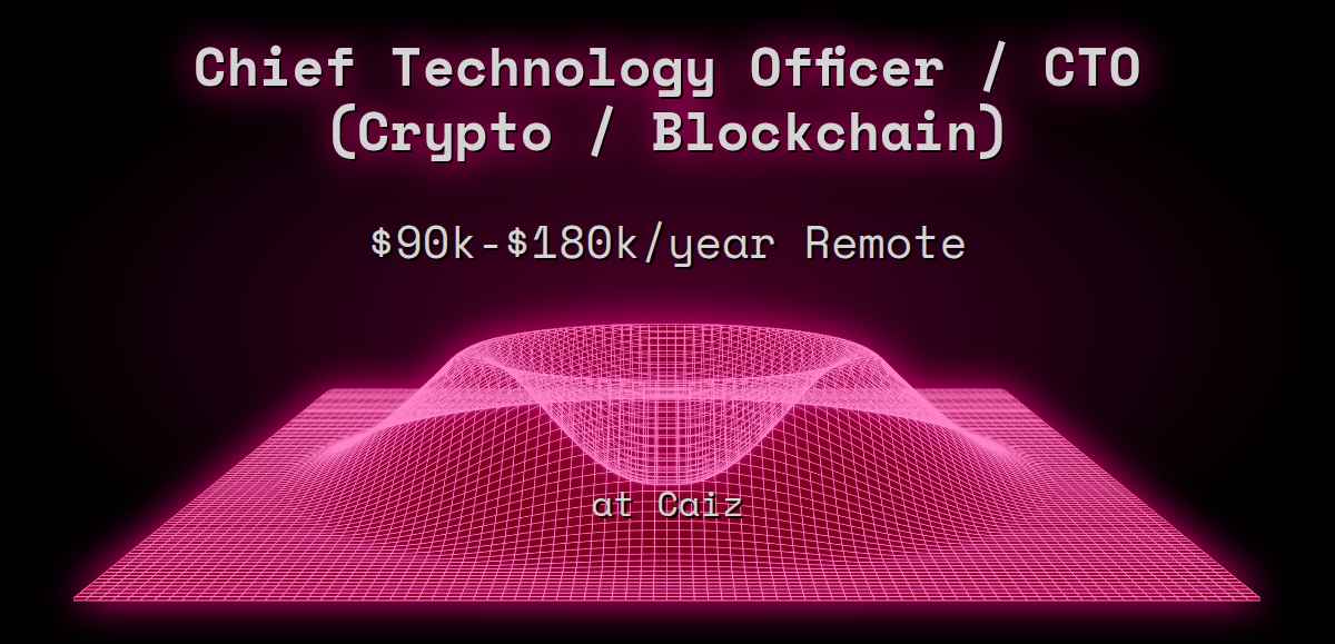 Web3 Chief Technology Officer / CTO (Crypto / Blockchain) $90k - $180k ...