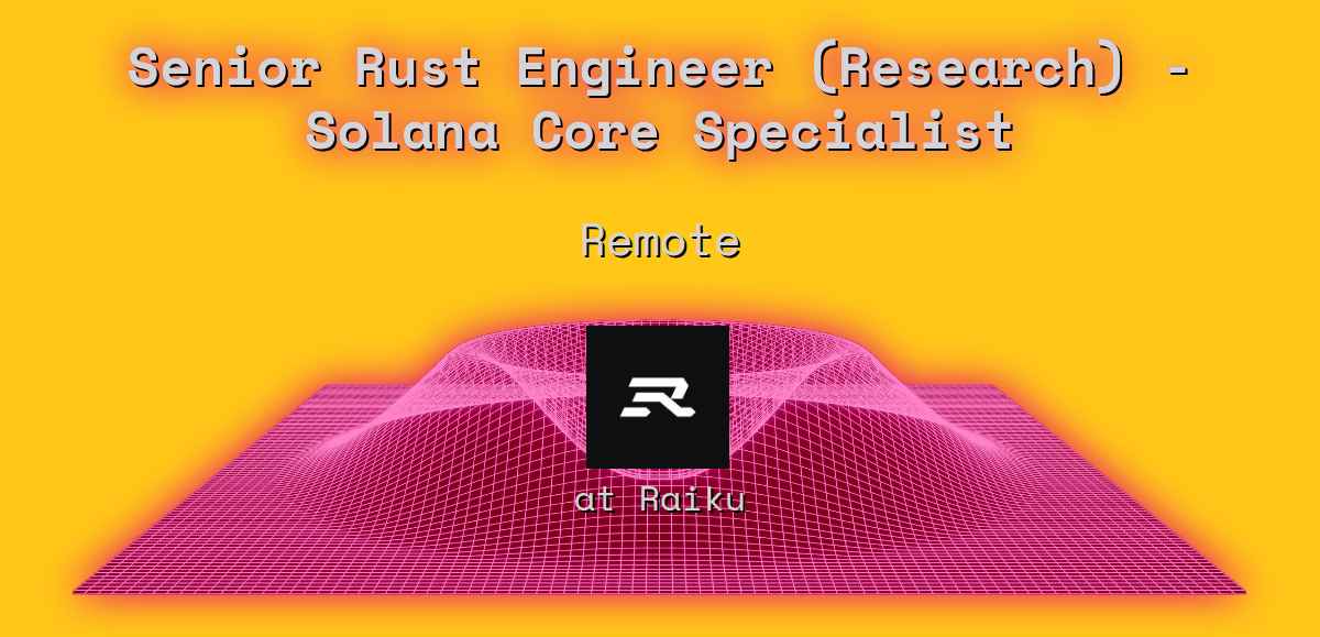 Web3 Senior Rust Engineer (Research) - Solana Core Specialist Remote at ...