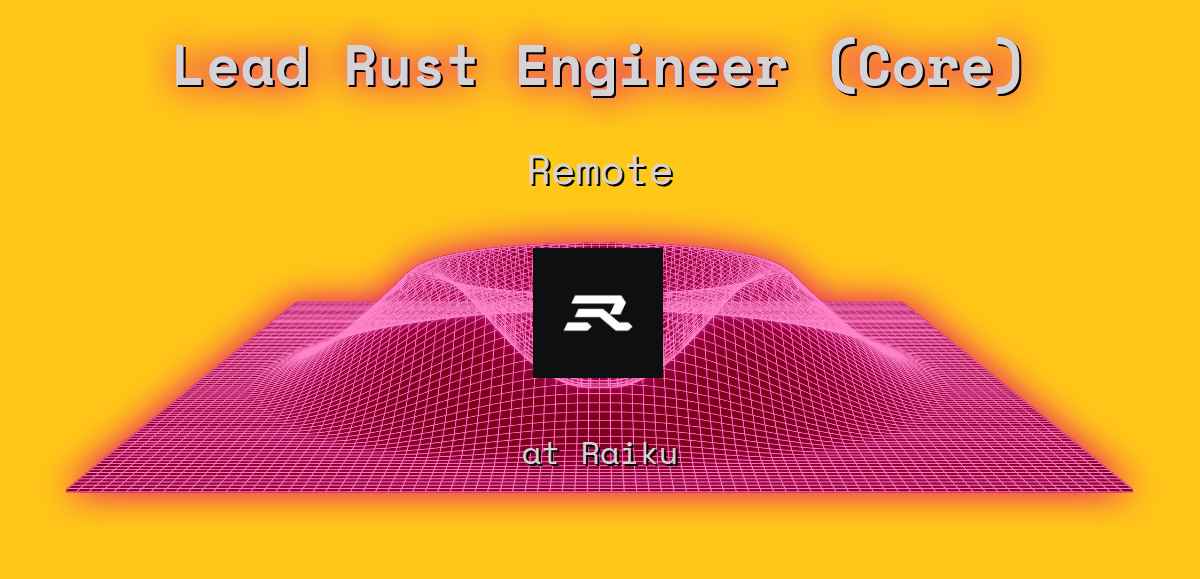 Web3 Lead Rust Engineer (Core) Remote at Raiku