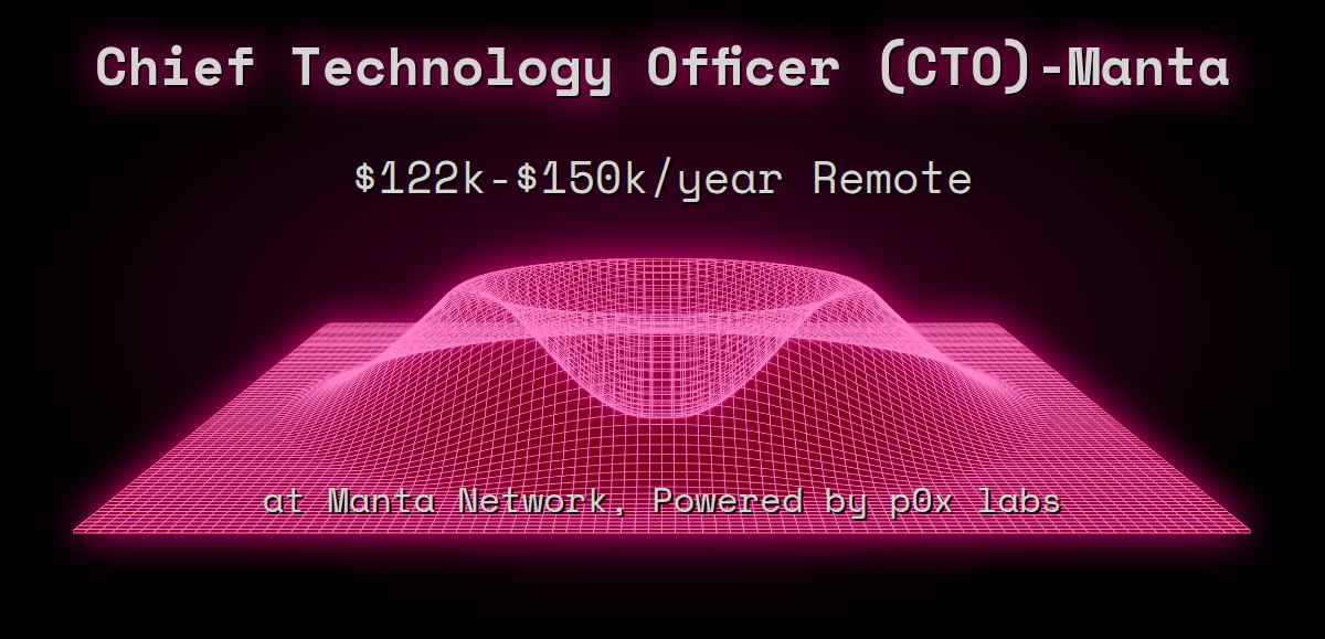 Web3 Chief Technology Officer (CTO)-Manta $122k - $150k Remote at Manta ...