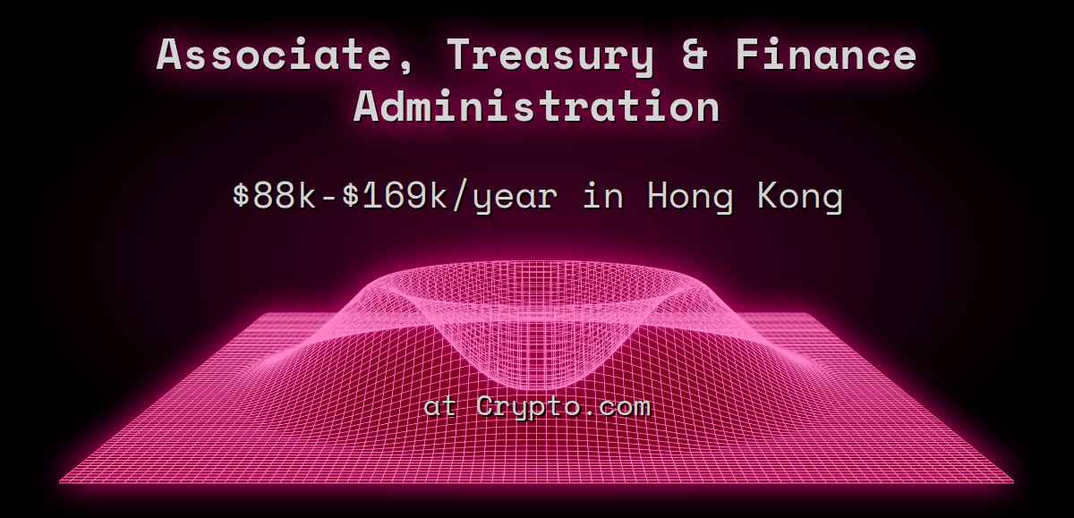 Web3 Associate, Treasury Finance Administration $88k - $169k in Hong ...