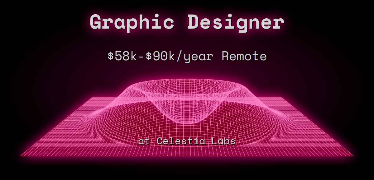 Web3 Graphic Designer $58k - $90k Remote at Celestia Labs