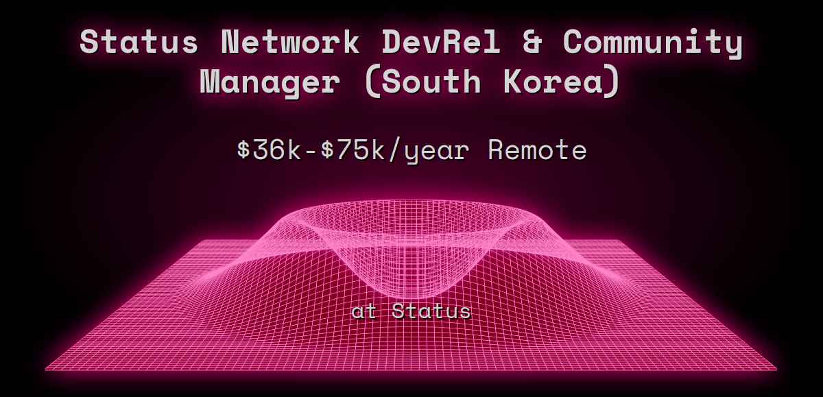 Web3 Status Network DevRel & Community Manager (South Korea) $36k ...