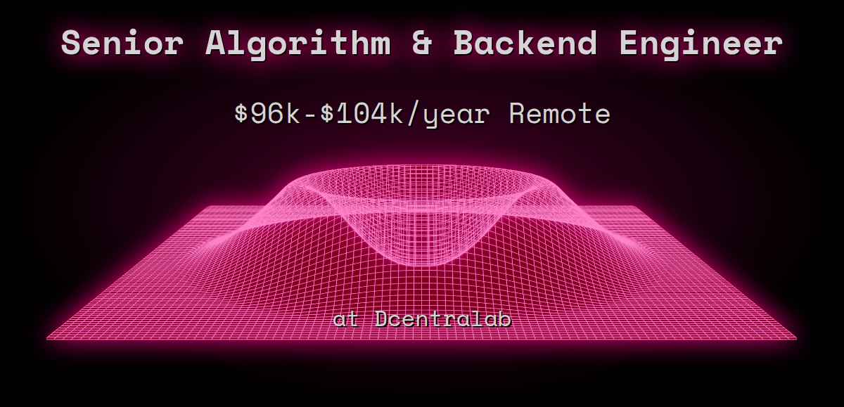 Web3 Senior Algorithm & Backend Engineer $96k - $104k Remote at Dcentralab