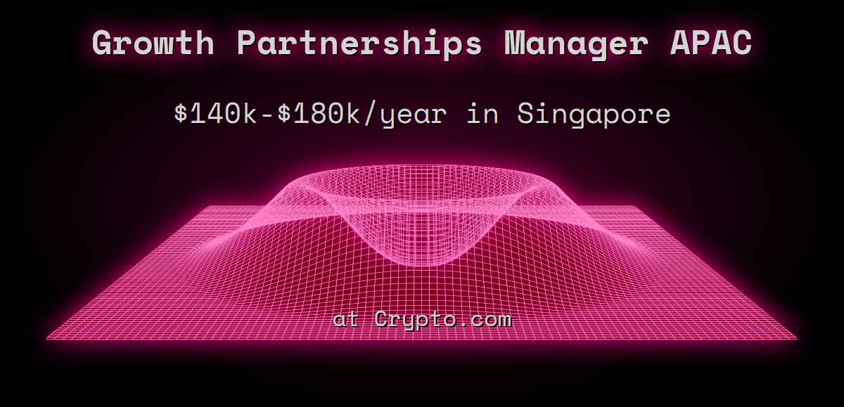 Web3 Growth Partnerships Manager APAC $140k - $180k in Singapore at ...