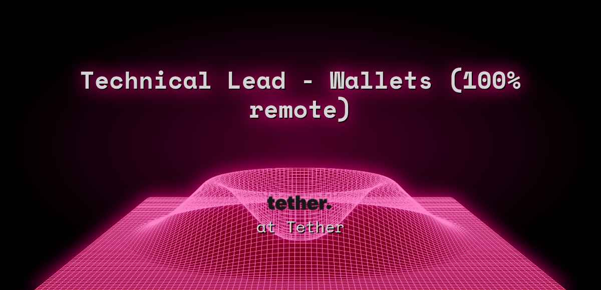 Web3 Technical Lead - Wallets (100% remote) at Tether