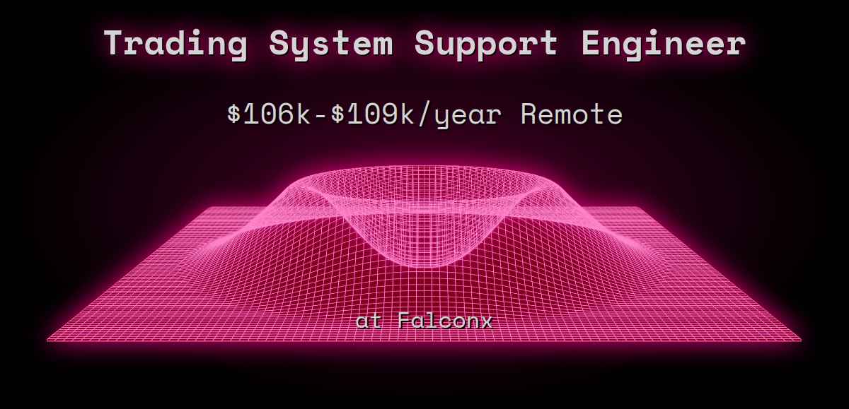 Web3 Trading System Support Engineer $106k - $109k Remote at Falconx