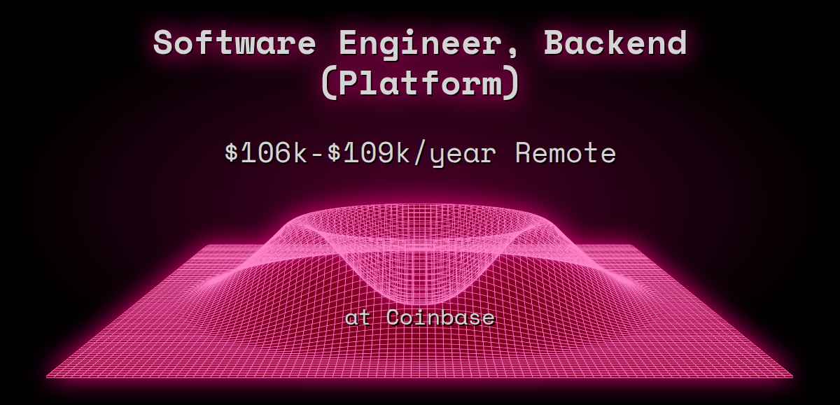 Web3 Software Engineer, Backend (Platform) $106k - $109k Remote at Coinbase