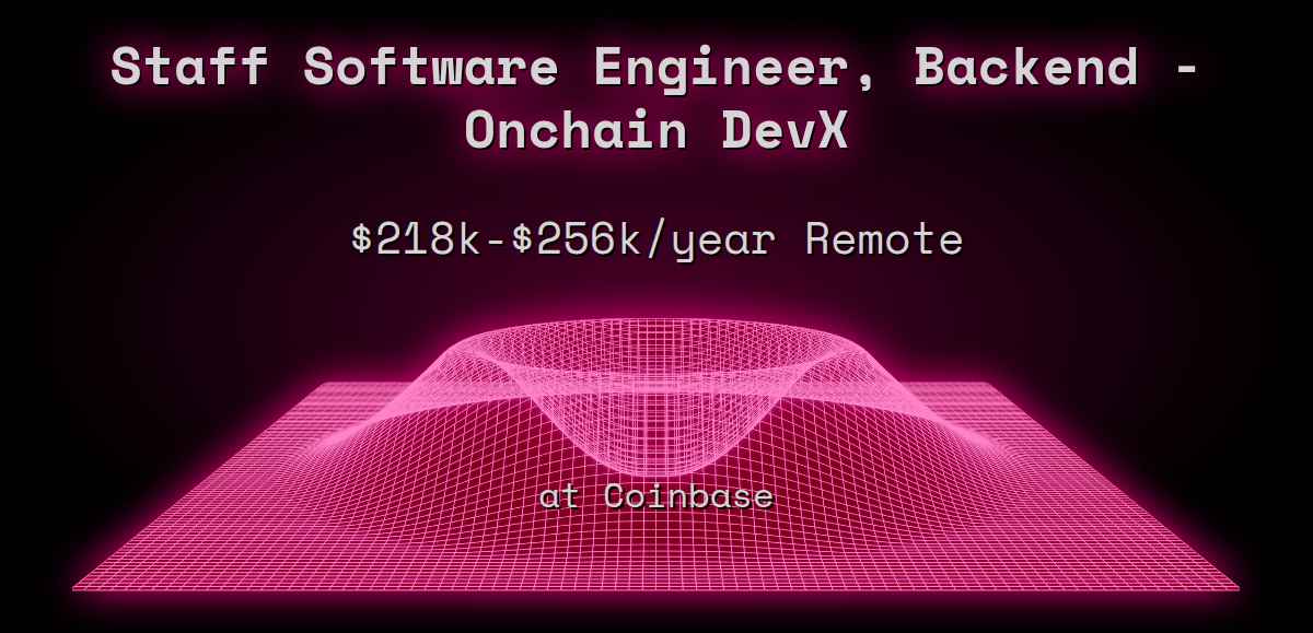Web3 Staff Software Engineer, Backend - Onchain DevX $218k - $256k Remote at Coinbase
