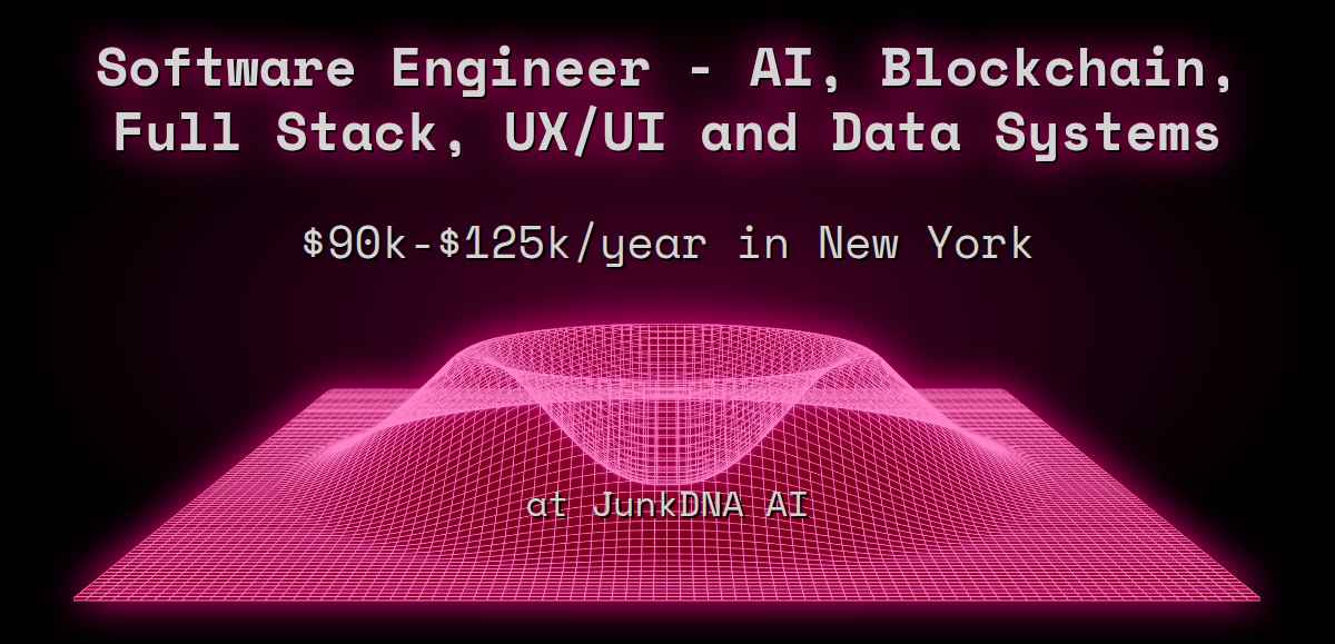 Web3 Software Engineer - AI, Blockchain, Full Stack, UX/UI and Data Systems $90k - $125k in New ...