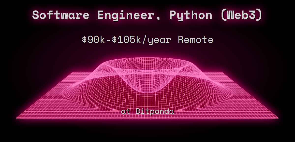 Software Engineer, Python (Web3) $90k - $105k Remote at Bitpanda
