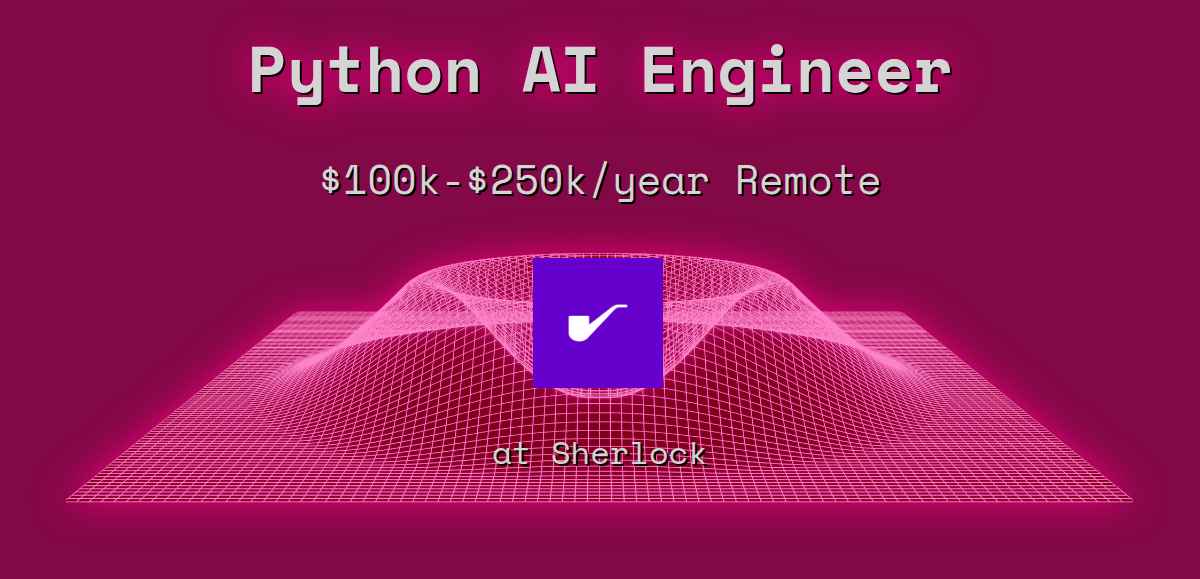 Web3 Python AI Engineer $100k - $250k Remote at Sherlock