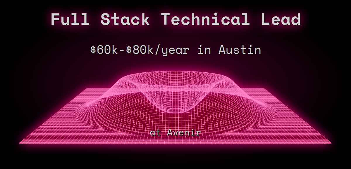 Web3 Full Stack Technical Lead $60k - $80k in Austin at Avenir