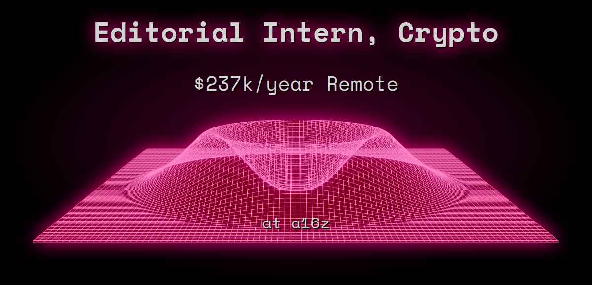 Web3 Editorial Intern, Crypto $237k Remote at a16z