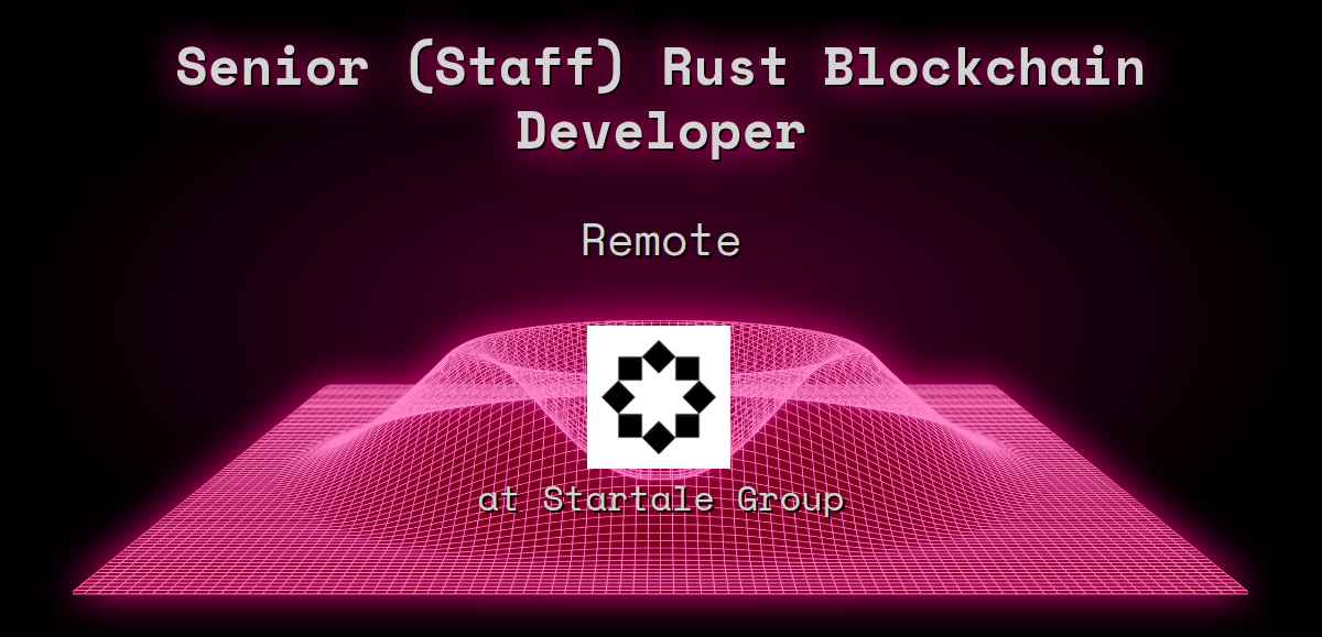 Web3 Senior (Staff) Rust Blockchain Developer Remote at Startale Group