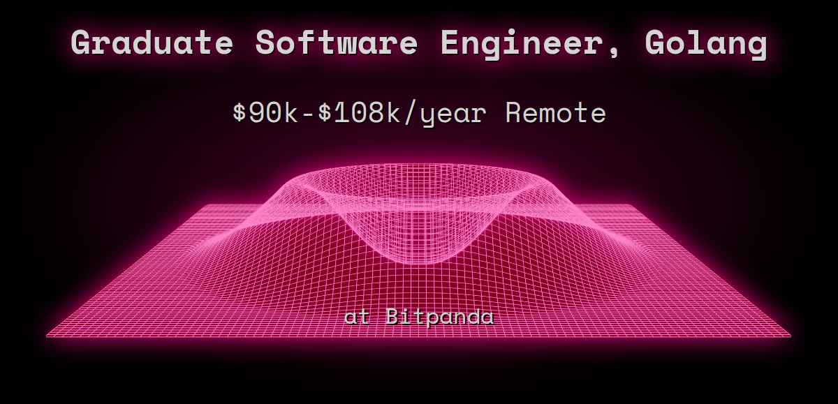 Web3 Graduate Software Engineer, Golang $90k - $108k Remote at Bitpanda